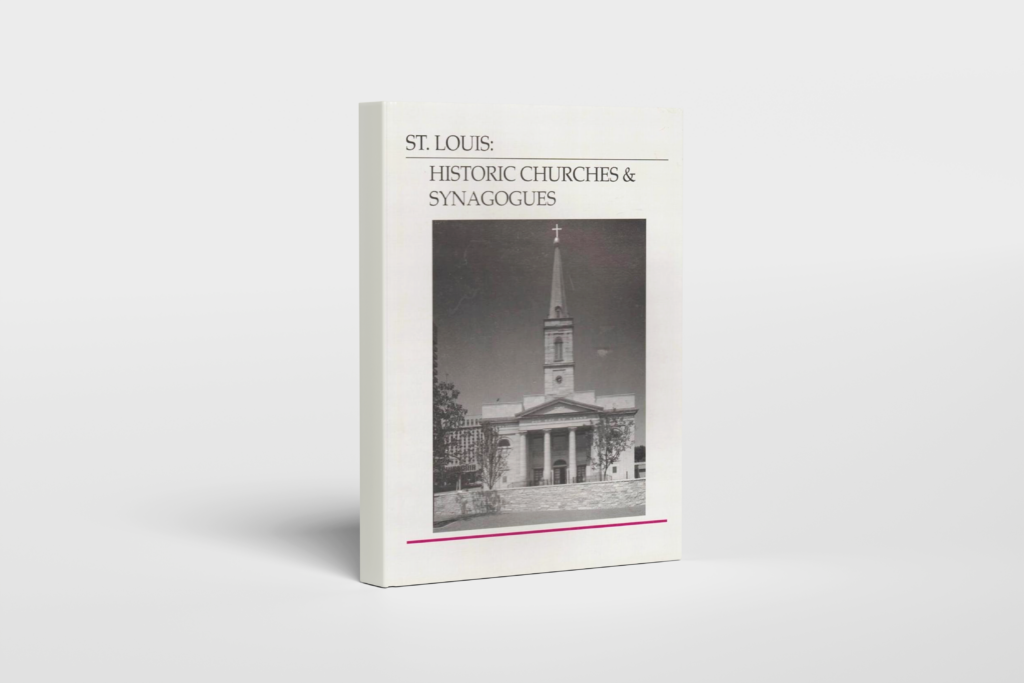 St. Louis: Historic Churches & Synagogues (1998) - Landmarks ...